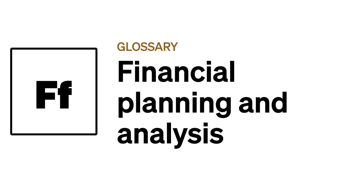 Financial planning and analysis | CFO Brew Glossary